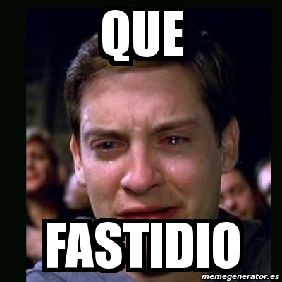 Meme crying peter parker - que fastidio - 4642350
