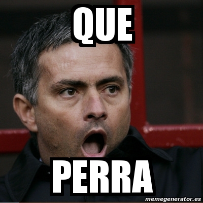 Meme Personalizado - Que PERRA - 4650023