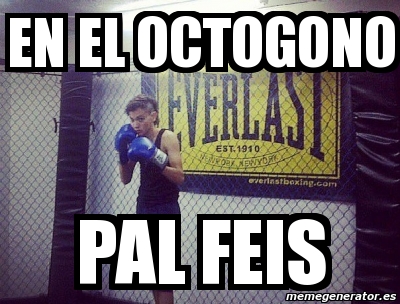 Meme Personalizado - En el Octogono Pal FEIS - 4663228