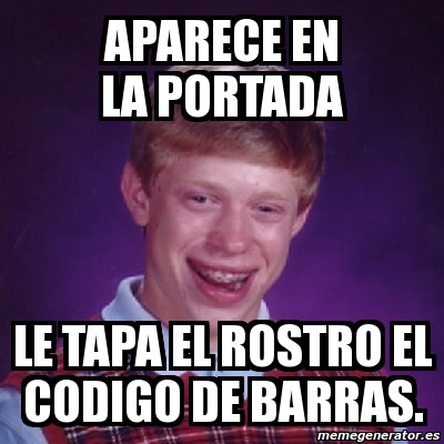 Meme Bad Luck Brian - aparece en la portada le tapa el rostro el codigo ...