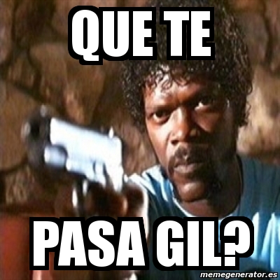 Meme Pulp Fiction - que te pasa gil? - 4668033