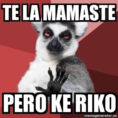 Meme Chill Out Lemur - te la mamaste pero ke riko - 4668089