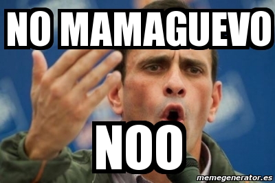 Meme Personalizado - No MAmaguevo Noo - 4674250