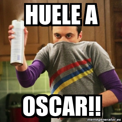 Meme Personalizado - huele a oscar!! - 4682068