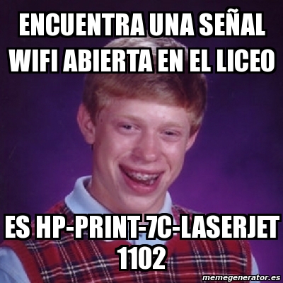 Meme Bad Luck Brian - ENCUENTRA UNA SEÃ‘AL WIFI ABIERTA EN EL LICEO ES ...