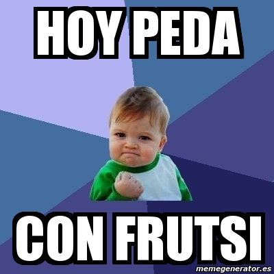 Meme Bebe Exitoso - HOY peda CON frUtSI - 4074886