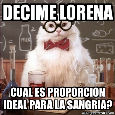 Meme Chemistry Cat - decime lorena cual es proporcion ideal para la ...