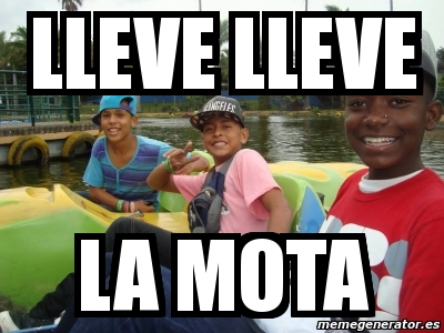 Meme Personalizado - lleve lleve La mota - 4737867