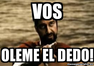 Meme Personalizado - VOS oleme el dedo! - 4751369