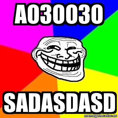 Meme Troll - ao3oo3o sadasdasd - 4829548