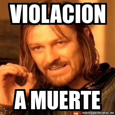 Meme Boromir - violacion a muerte - 4833115