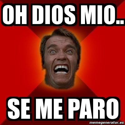 Meme Arnold - oh dios mio.. se me paro - 4852130