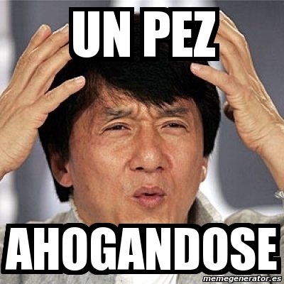 Meme Jackie Chan - un pez ahogandose - 4867430
