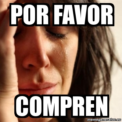 Meme Problems - por favor compren - 4091715