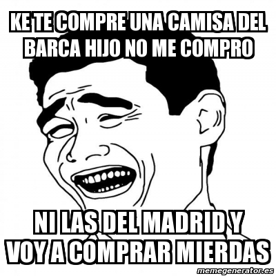 Meme Yao Ming 2 - KE TE COMPRE UNA CAMISA DEL BARCA HIJO NO ME COMPRO ...