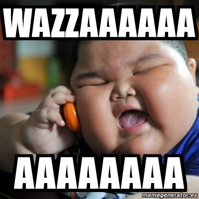 Meme fat chinese kid - wazzaaaaaa aaaaaaaa - 5000943