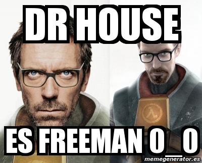 Meme Personalizado - dr house es freeman 0_0 - 5011760