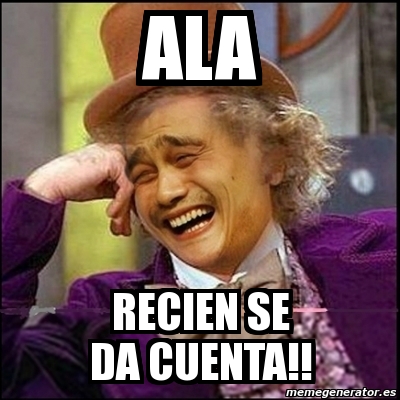 Meme Yao Wonka - ala recien se da cuenta!! - 5014238