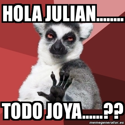 Meme Chill Out Lemur - hola julian........ todo joya......?? - 5113210