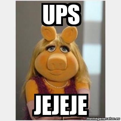 Meme Personalizado - ups jejeje - 5125698