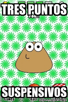 Meme Personalizado - tres puntos suspensivos - 5139759