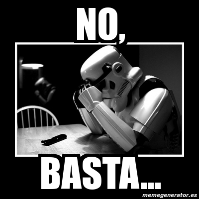 Meme Sad Trooper - no, basta... - 5157271