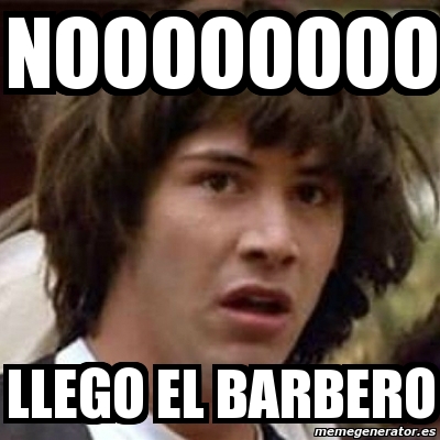 Meme Keanu Reeves - noooooooo llego el barbero - 5223549