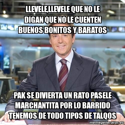 Meme Matias Prats - llevele,llevele que no le digan que no le cuenten ...