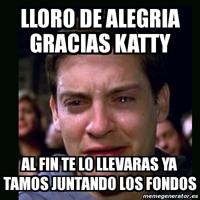 Meme crying peter parker - lloro de alegria gracias katty al fin te lo ...