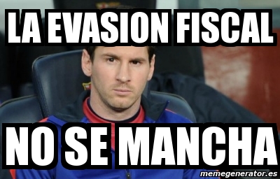Meme Personalizado - la evasion fiscal no se mancha - 5309082