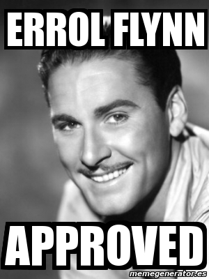 Meme Personalizado - Errol flynn approved - 5363580