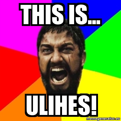 Meme Sparta - THIS IS... ULIHES! - 5575742