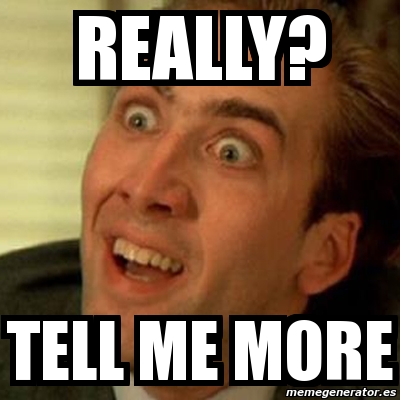 Meme No me digas - really? tell me more - 5578020
