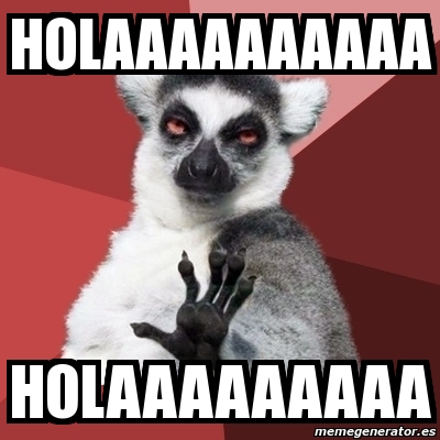 Meme Chill Out Lemur - HOLAAAAAAAAAA HOLAAAAAAAAA - 5062842