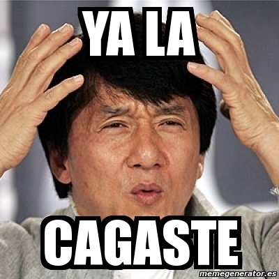 Meme Jackie Chan - ya la cagaste - 5606558