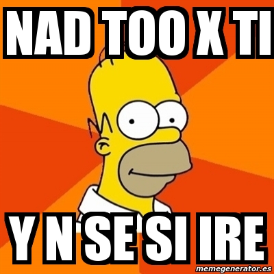 Meme Homer - nad too x ti y n se si ire - 5697283