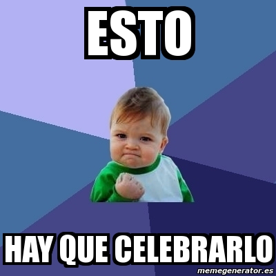 Meme Bebe Exitoso - esto hay que celebrarlo - 5735073