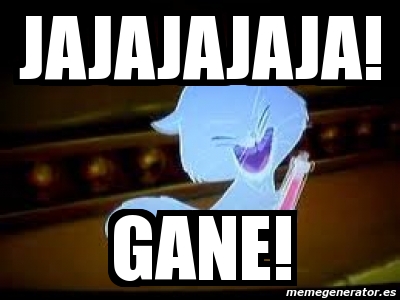 Meme Personalizado - jajajajaja! gane! - 5085047