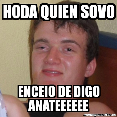 Meme Stoner Stanley - hoda quien sovo enceio de digo anateeeeee - 5865720