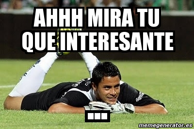 Que Interesante Meme