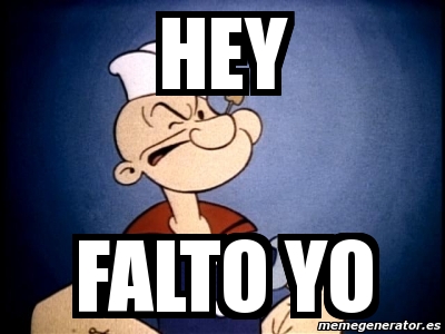 Meme Personalizado - hey falto yo - 6135814