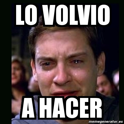Meme crying peter parker - lo volvio a hacer - 6136492