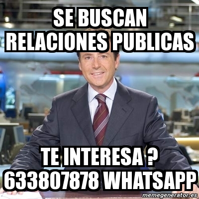Meme Matias Prats - se buscan relaciones publicas te interesa ...