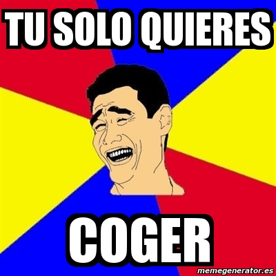 Meme Yao Ming - tu solo quieres coger - 6022458