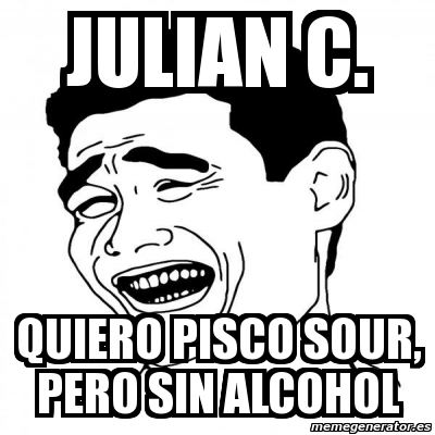 Meme Yao Ming 2 - julian c. quiero pisco sour, pero sin alcohol - 6023418