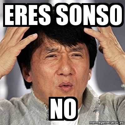 Meme Jackie Chan - eres sonso no - 6025566
