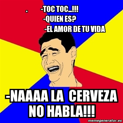 Meme Yao Ming - . -toc toc...!!! -quien es? -el amor de tu vida -naaaa ...