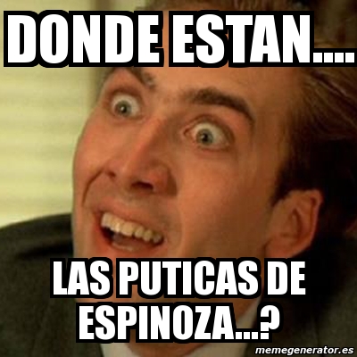 Meme No me digas - donde estan.... las puticas de espinoza...? - 6272283