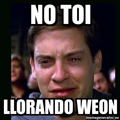 Meme crying peter parker - no toi llorando weon - 6320867