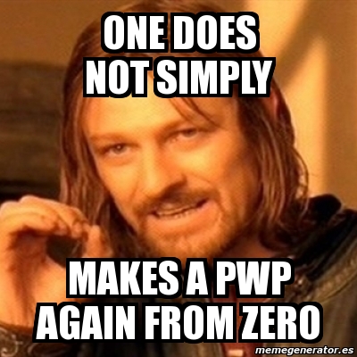 Meme Boromir - One does not simply makes a Pwp again from zero - 6333285